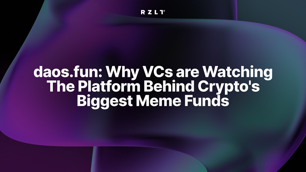 daos.fun: Why VCs are Watching The Platform Behind Crypto’s Biggest Meme Funds | by RZLT ...