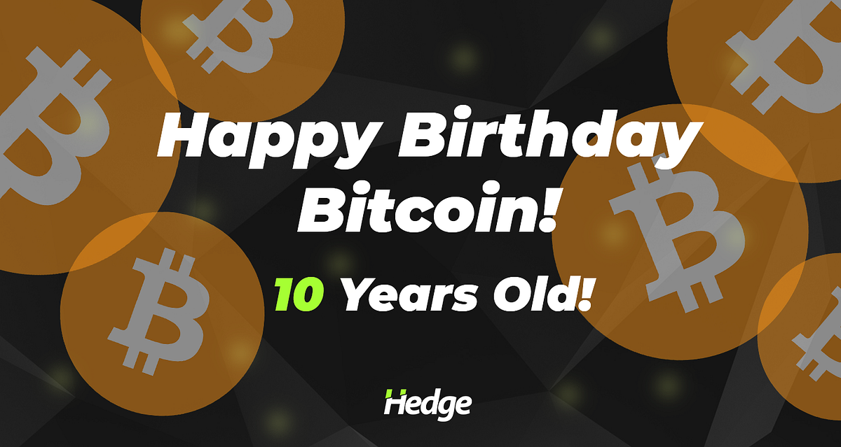 Happy Birthday, Bitcoin! 10 Years Old! | by Shane Moser | Rublix | Medium
