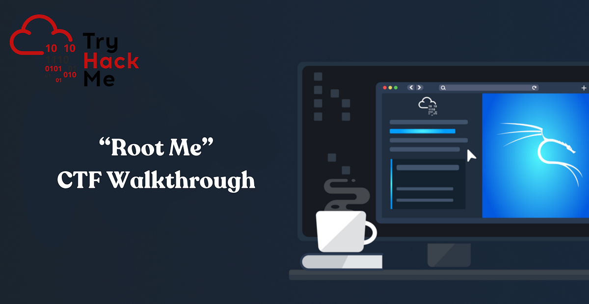RootMe — CTF Walkthrough — TryHackMe | by Aneeqa Mehboob | Medium