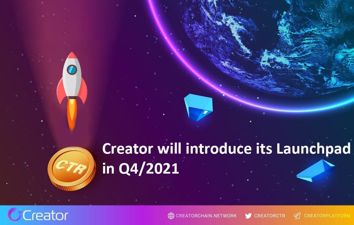 Creator will soon introduce its Launchpad in Q4–2021 | by Creator ...