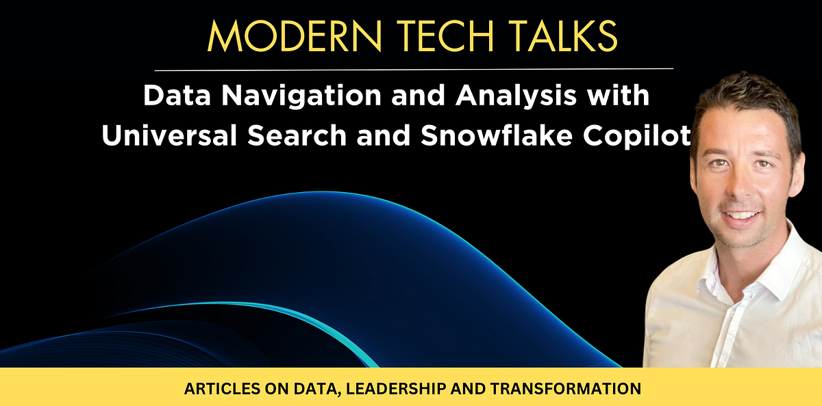 Data Navigation and Analysis with Universal Search and Snowflake Copilot | by Adam Morton | Medium