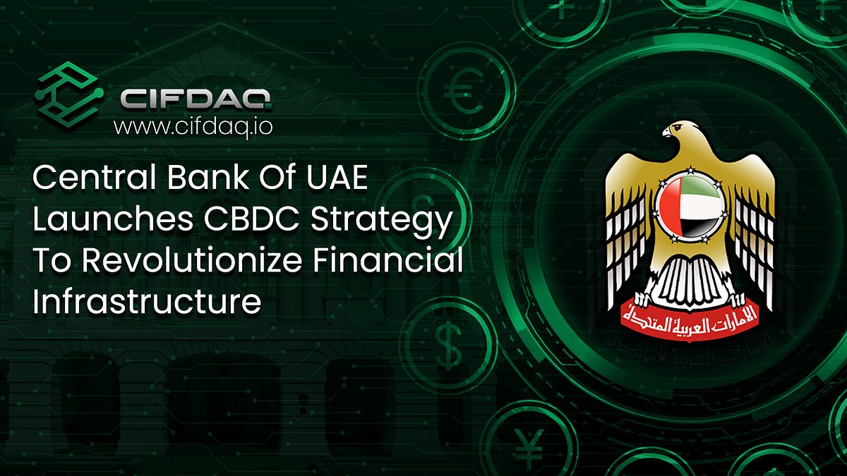 Central Bank of UAE Launches CBDC Strategy to Revolutionize Financial ...