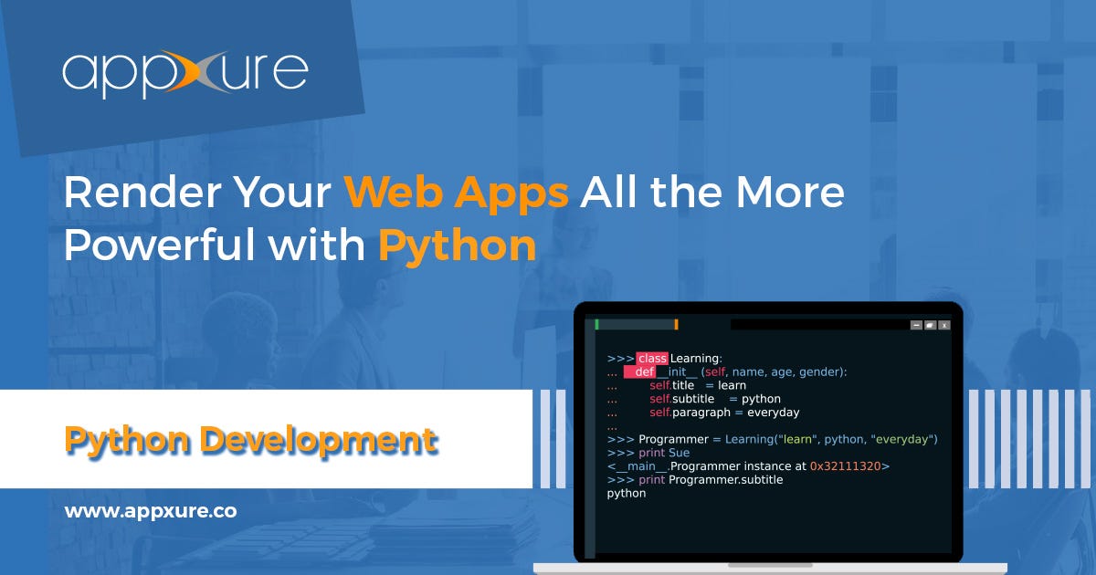 Render Your Web Apps All the More Powerful with Python | by AppXure ... Render Your Web Apps All the More Powerful with Python | by AppXure ...
