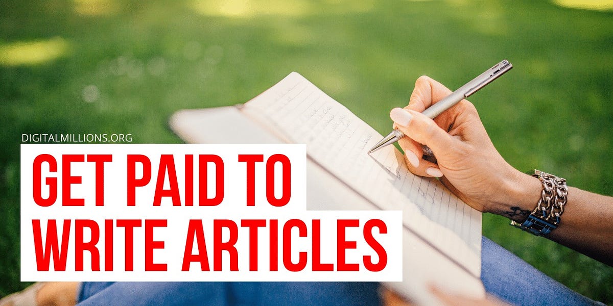 Get Paid To Write 5 Sites That Pay 100 Or More For Your Article By Abdul Ghaffar Medium