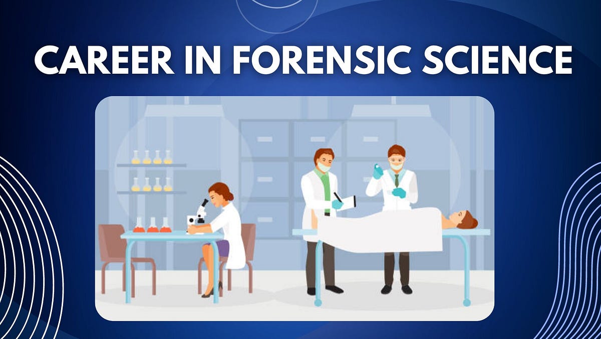 Career in Forensic Science - Cgcadmissions2023 - Medium