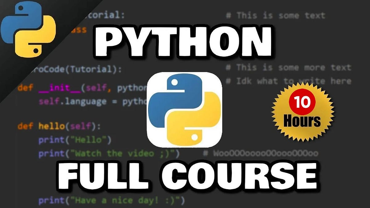 Learn Python Programming For Beginners — Full Course In 10 Hours By
