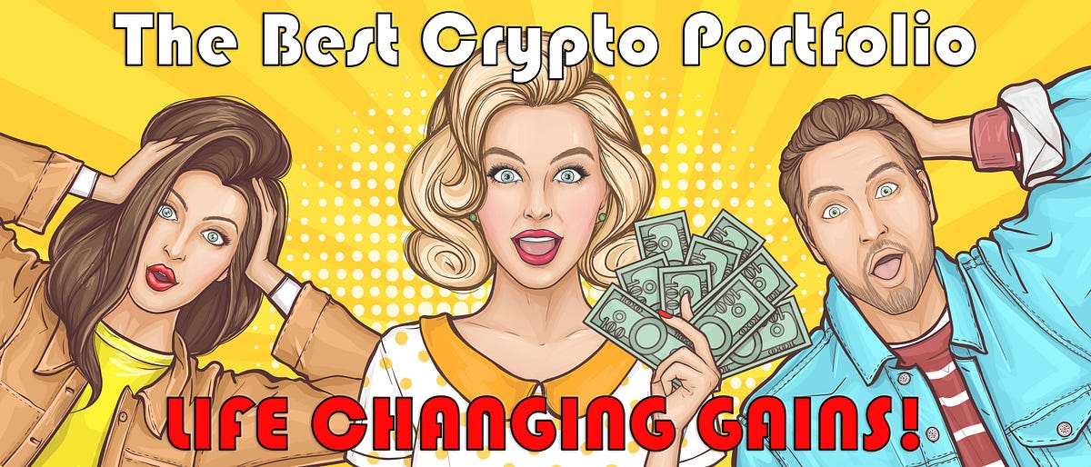 The Best Crypto Portfolio for LIFE CHANGING GAINS! | by cryptoinspector ...