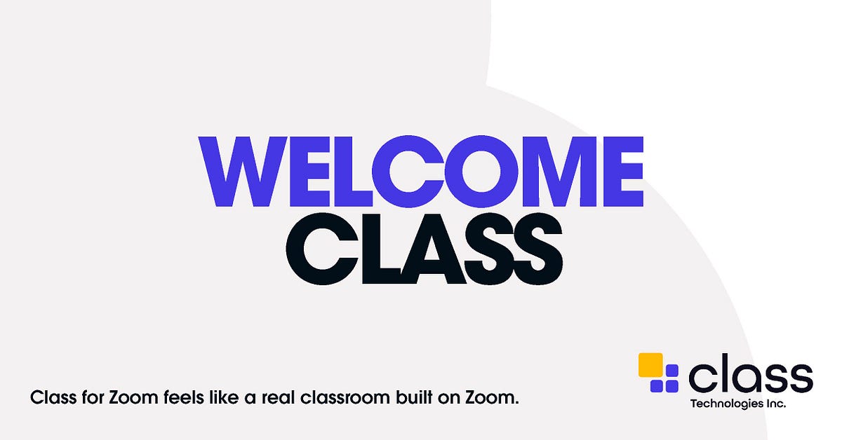 Class is in Session. Our investment in Class — a digital… | by Paul ...
