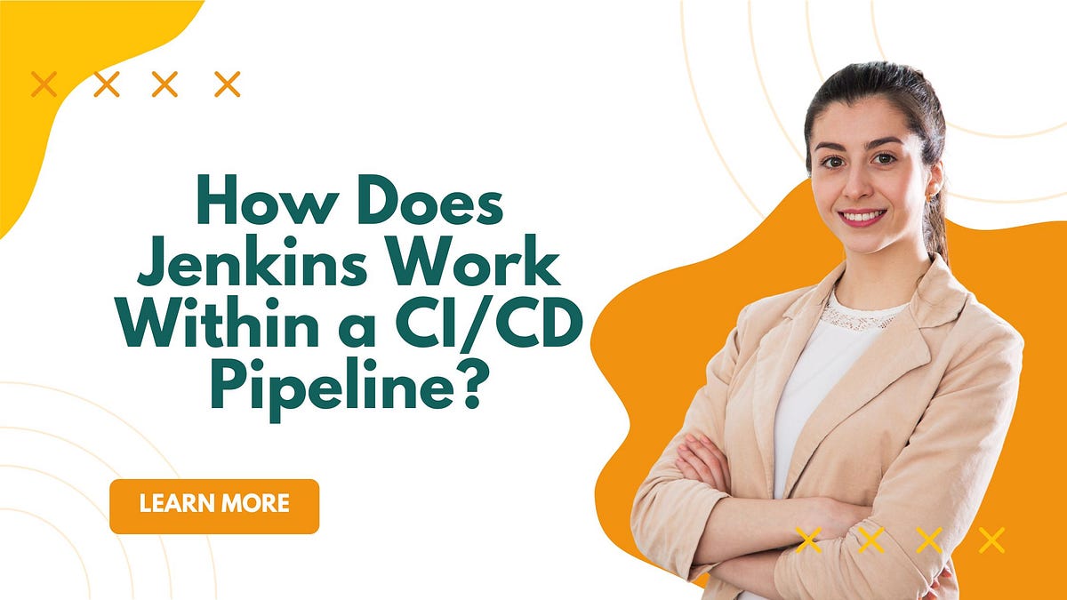 How Does Jenkins Work Within a CI/CD Pipeline? | by Harold Finch | Nov ...