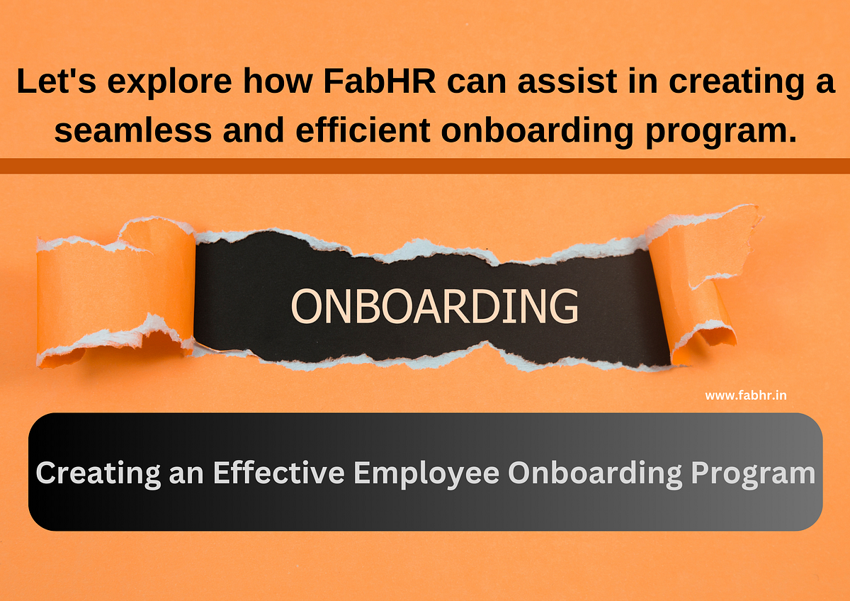 Creating an Effective Employee Onboarding Program. | by FabHR | Nov ...