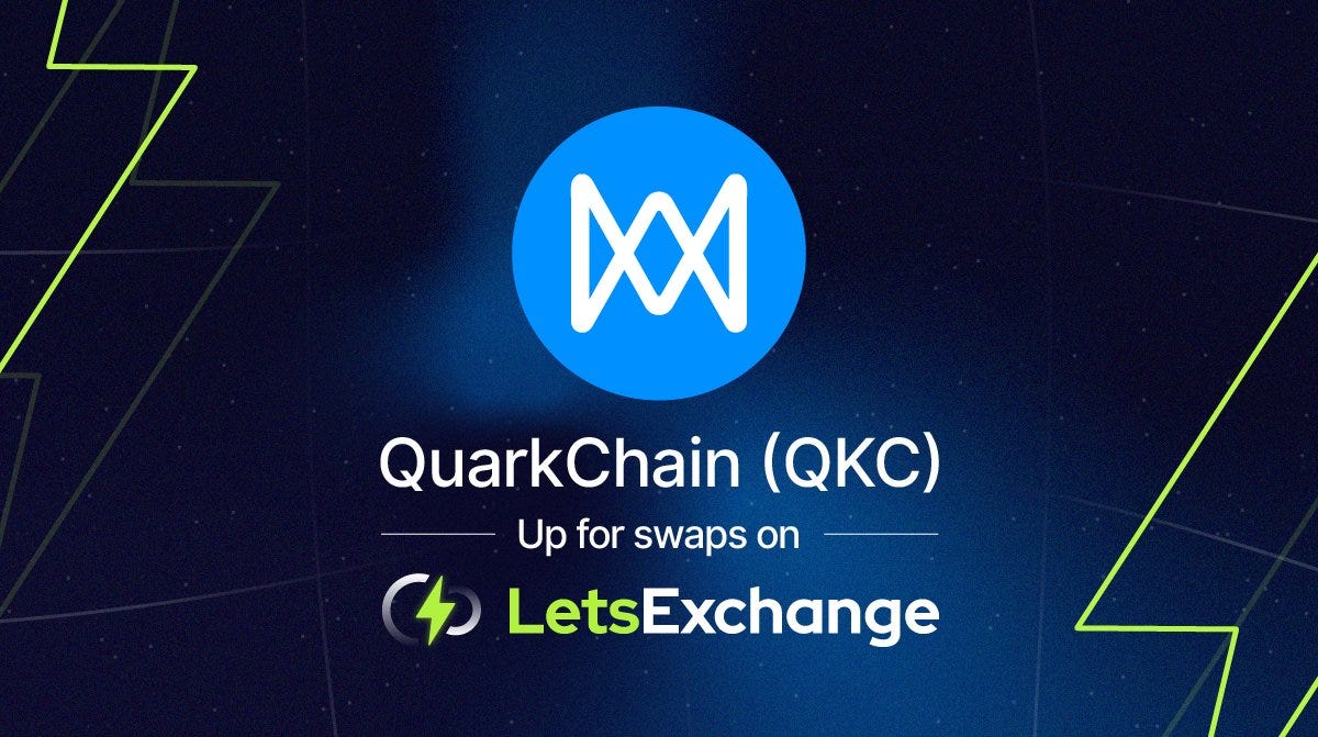 QuarkChain (QKC) is now available on LetsExchange | by QuarkChain | QuarkChain Official | Medium