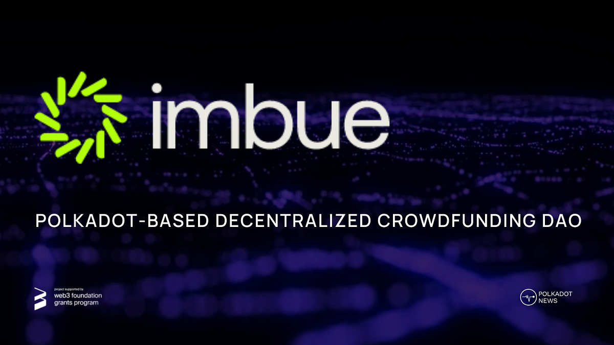 What’s new? Imbue Network!. What is Imbue? | by Polkadot News ...