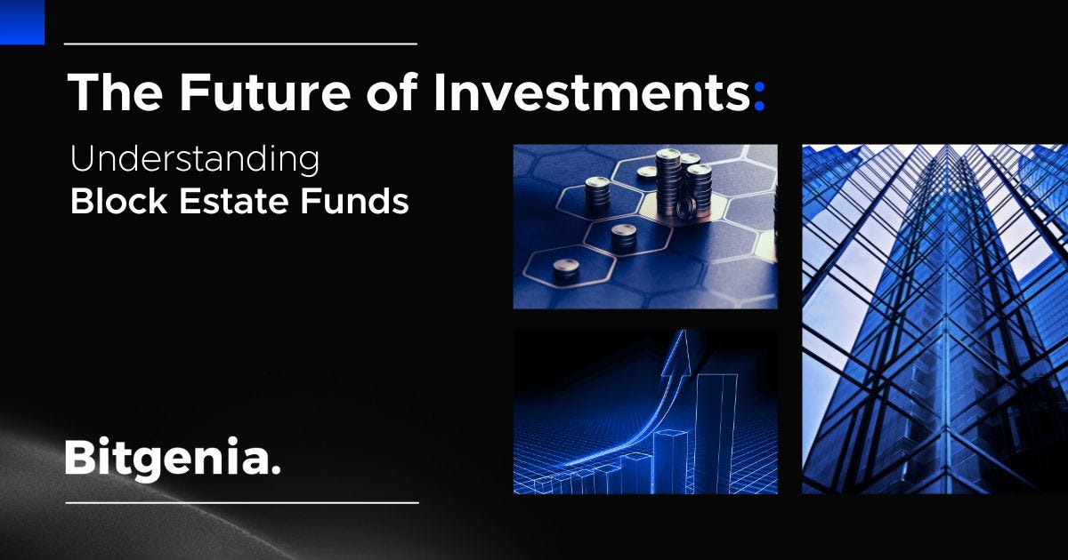 The Future of Investments: Understanding Block Estate Funds | by ...