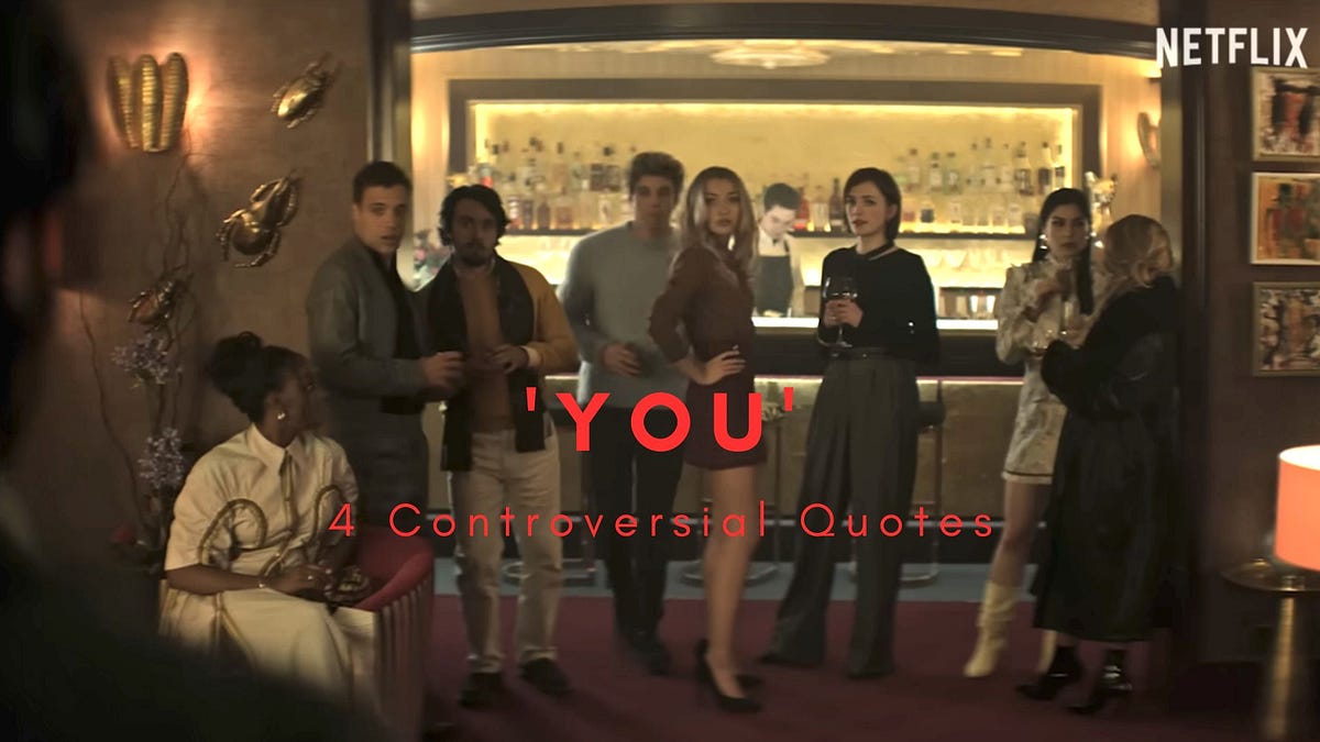 ‘You’: 4 Controversial Quotes from Season 4 Pt 1 | by Jennifer Oliveira ...