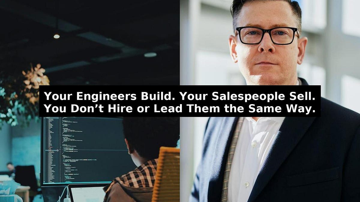 Your Engineers Build. Your Salespeople Sell. You Don’t Hire or Lead ...