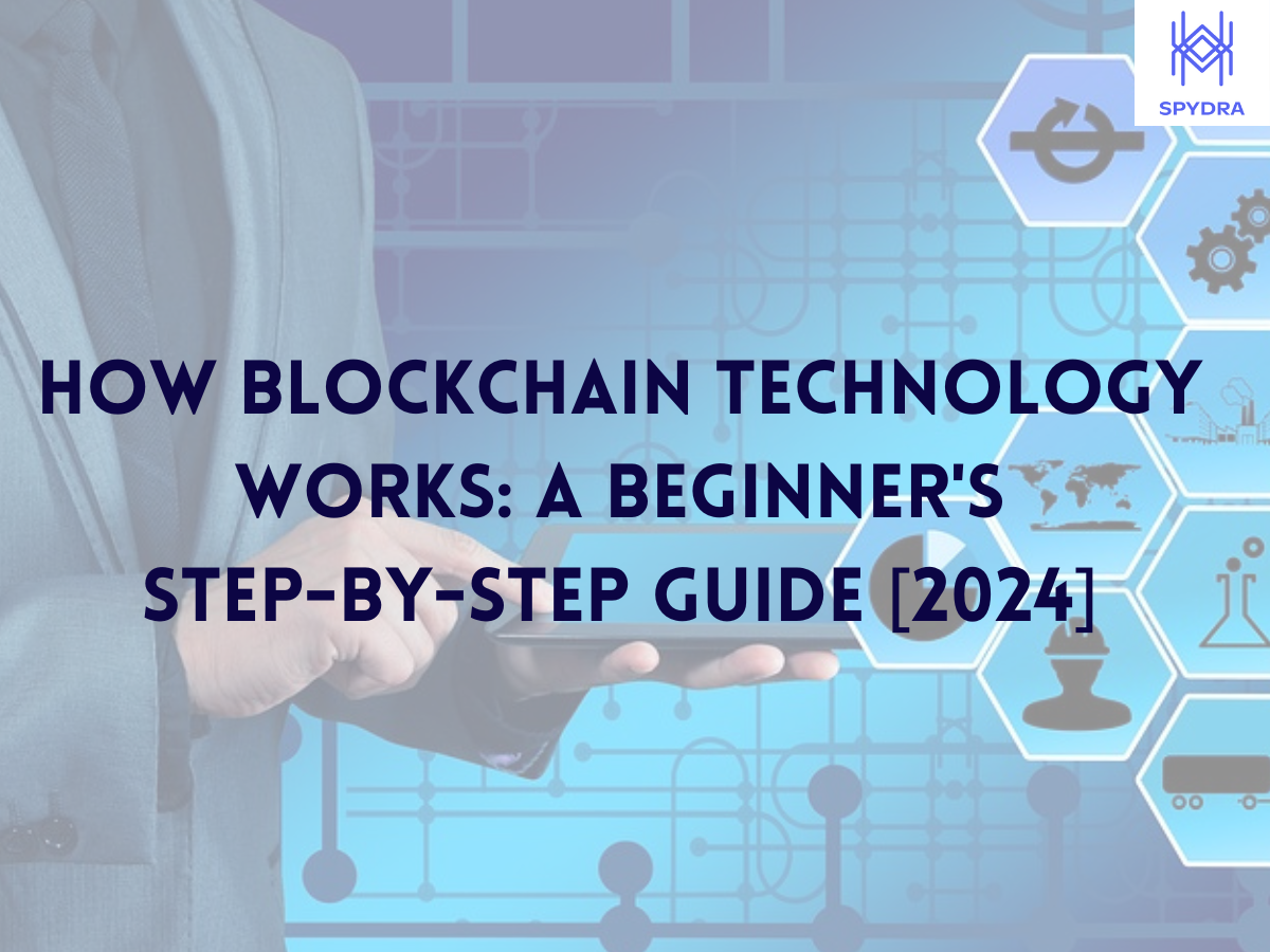How Blockchain Technology Works: A Beginner’s Step-by-Step Guide [2024 ...
