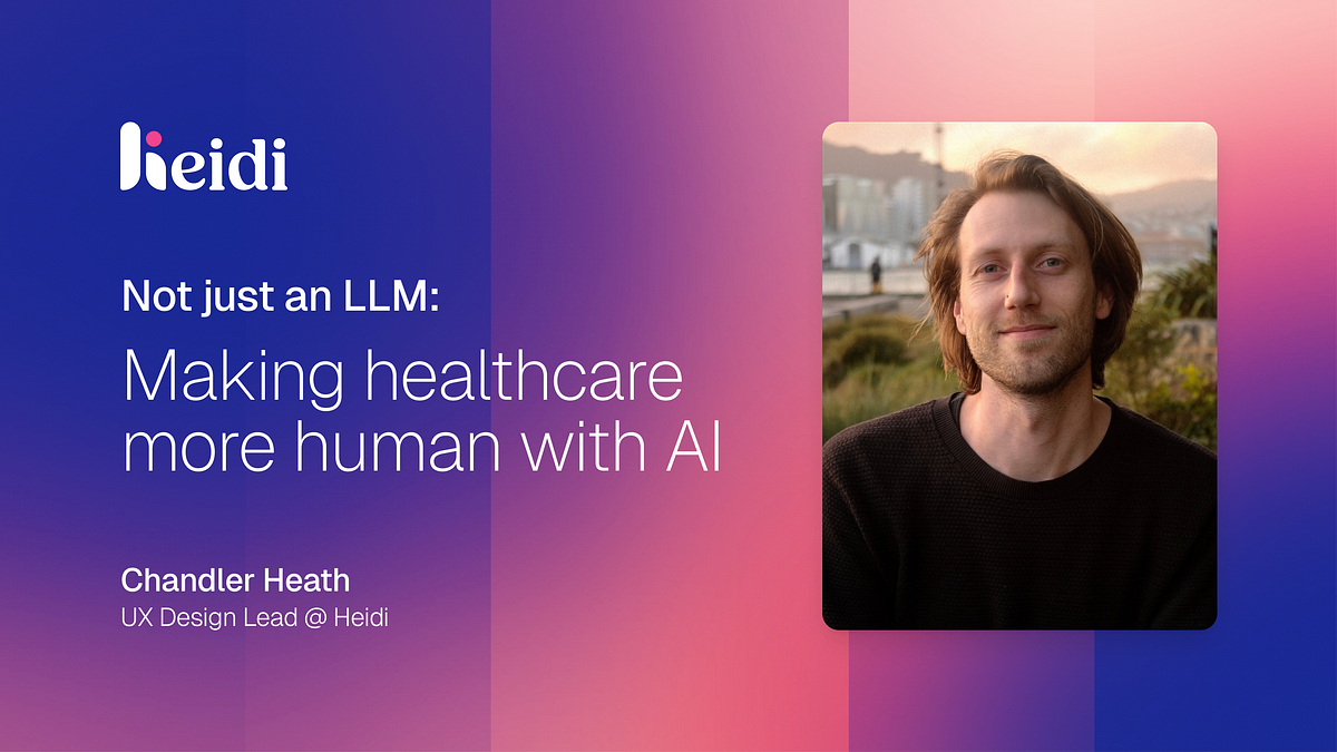The UX of making healthcare more human with AI | by Chandler Heath | Medium