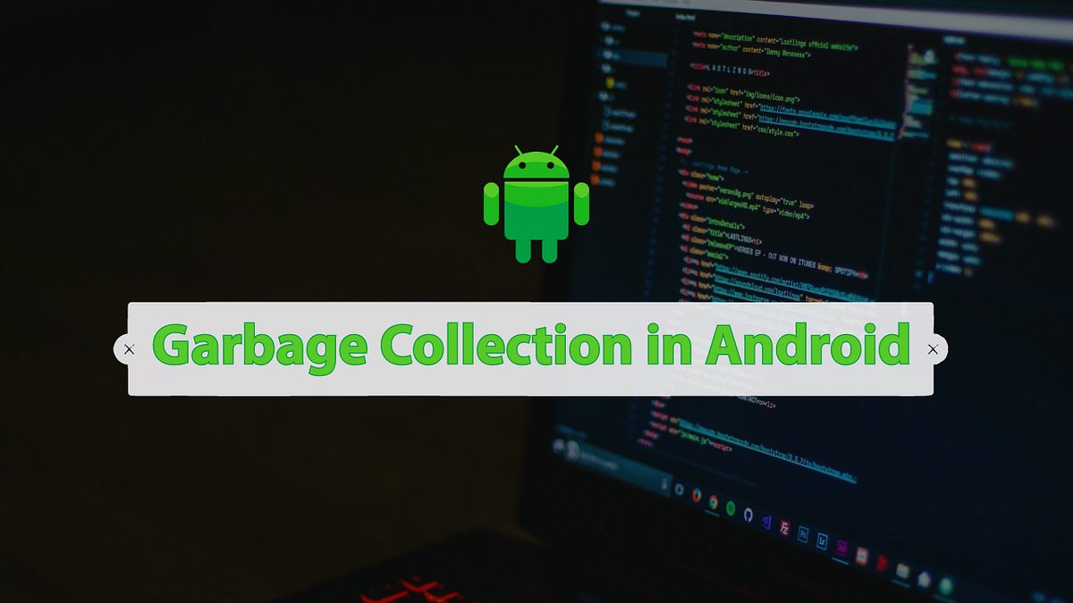 Interview Questions: What is Garbage Collection in Android? | Medium