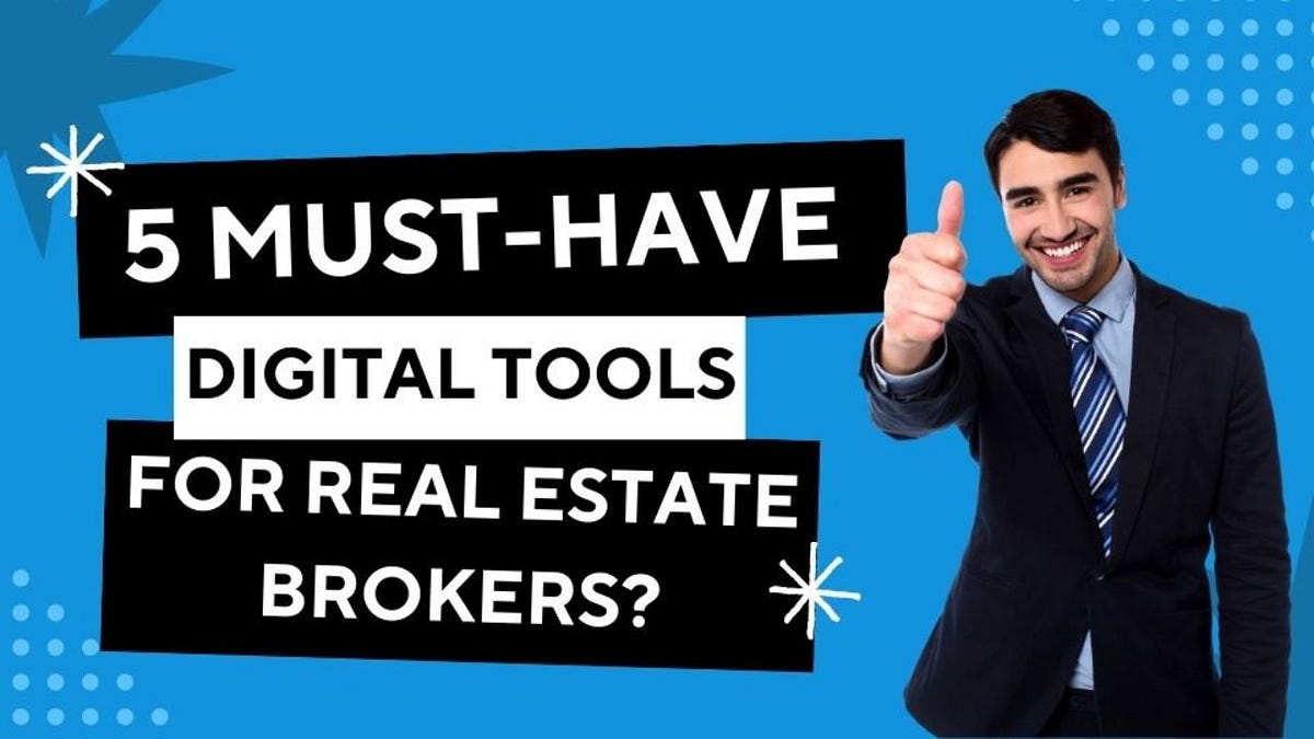 5 Must-Have Digital Tools for Real Estate Brokers | by Probroofficials ...