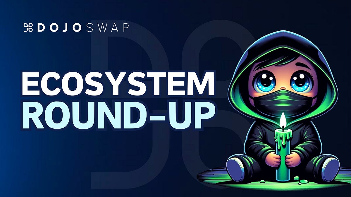 An Ecosystem round-up – Light intro to DAOJO | by Sensei of DojoSwap | Mar, 2024 | Medium
