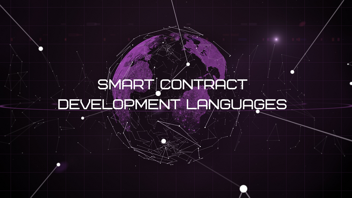 Smart Contract Development Languages | by Smart Contract Services | Medium