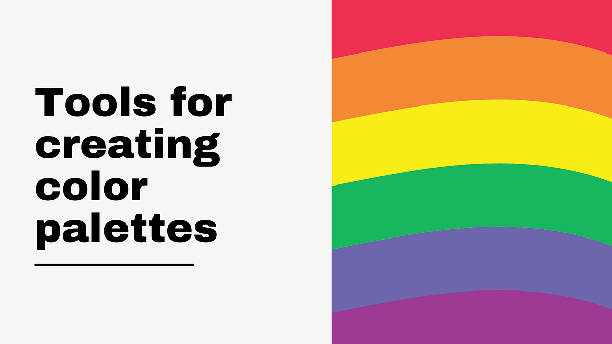 7 UI Tools for Creating Better Color palettes | by Manvi Singhwal ...