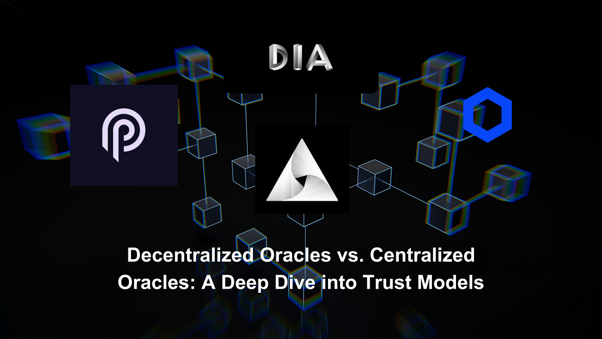 Decentralized Oracles vs. Centralized Oracles: A Deep Dive into Trust Models | by Emmanuel Amoo ...