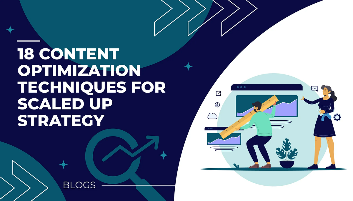 18 Content Optimization Techniques for Scaled Up Strategy - SEO board ...