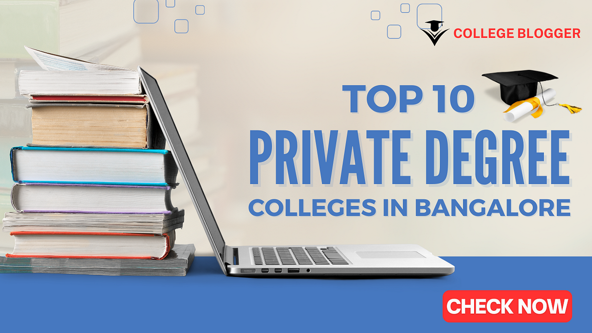 TOP 10 Private Degree Colleges in Bangalore | by Kumaryash | Apr, 2024 ...