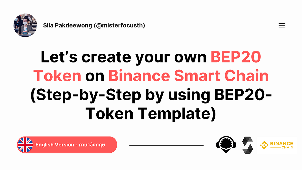 Let’s create your own BEP20 Token on Binance Smart Chain(Step-by-Step by using BEP20-Token ...