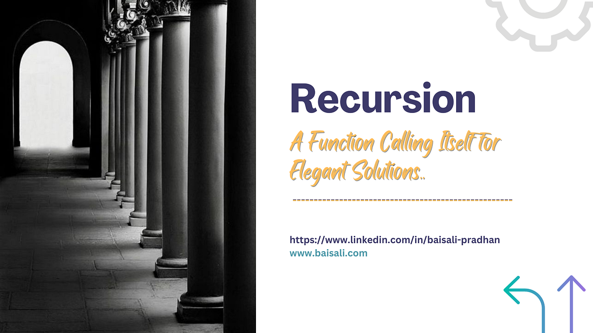 Recursion is a common tool used in our college practical labs to solve problems. | by Baisali ...