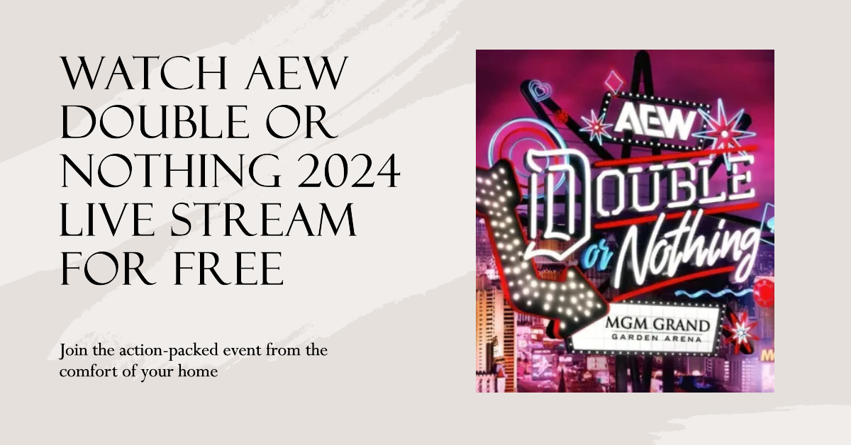 AEW: DOUBLE OR NOTHING 2024 | LIVE FREE THIS SUNDAY on PPV | by Wilder vs Zhang live stream free ...