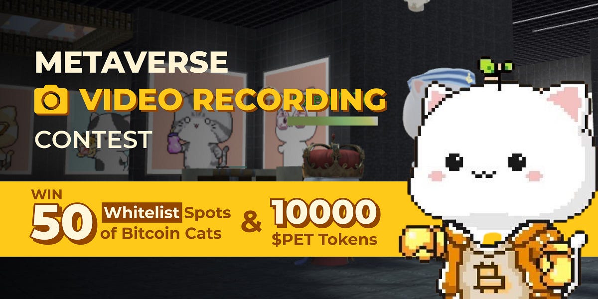 Join Bitcoin Cats Metaverse Contest - Win 50 WL and Share 10000 $PET ...