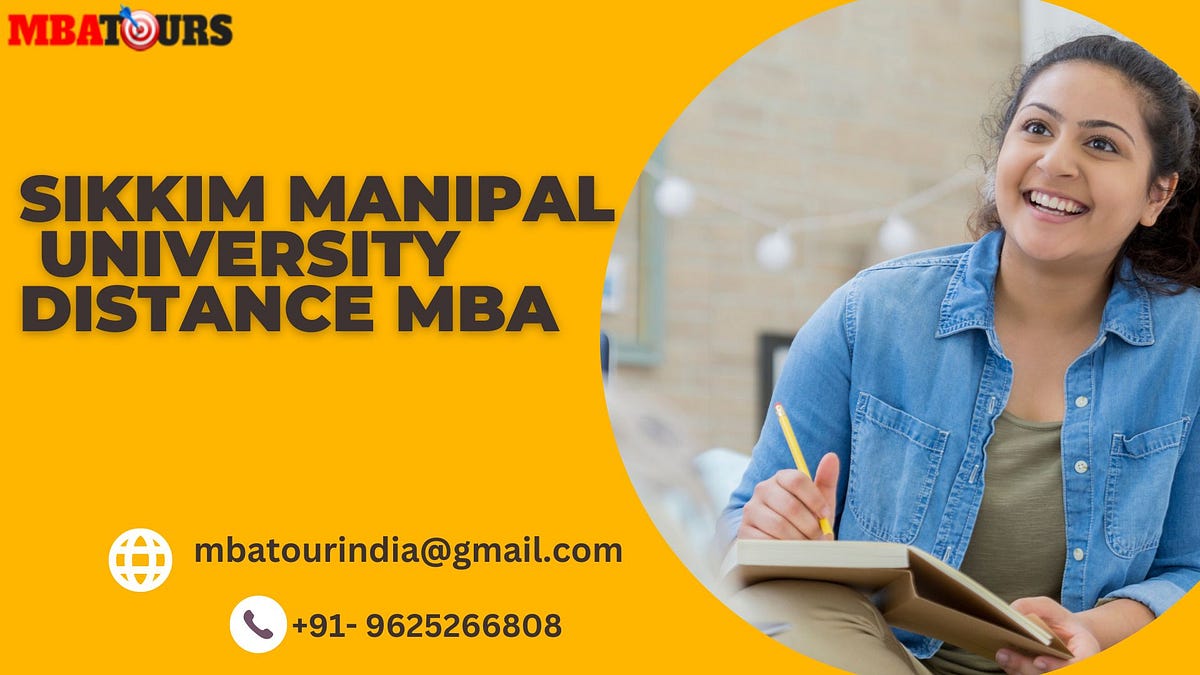 Sikkim Manipal University Distance MBA | by raghu maantech | Medium