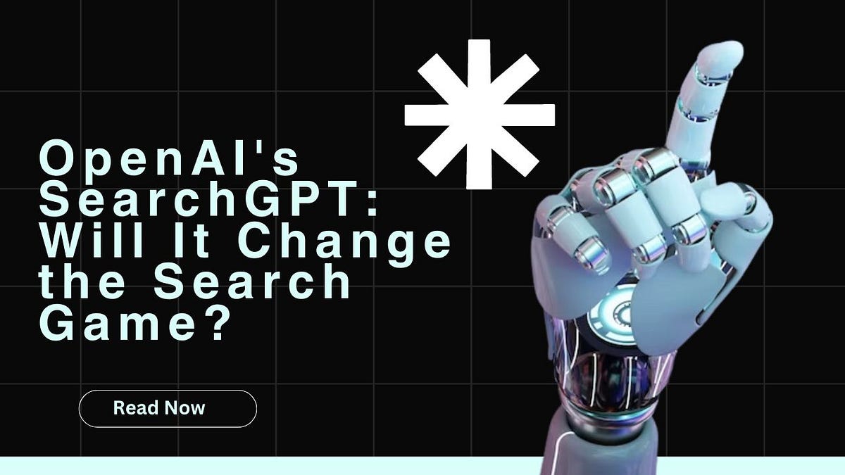 OpenAI’s SearchGPT: Will It Change the Search Game? | by SEO Villas Private Limited | Jul, 2024 ...