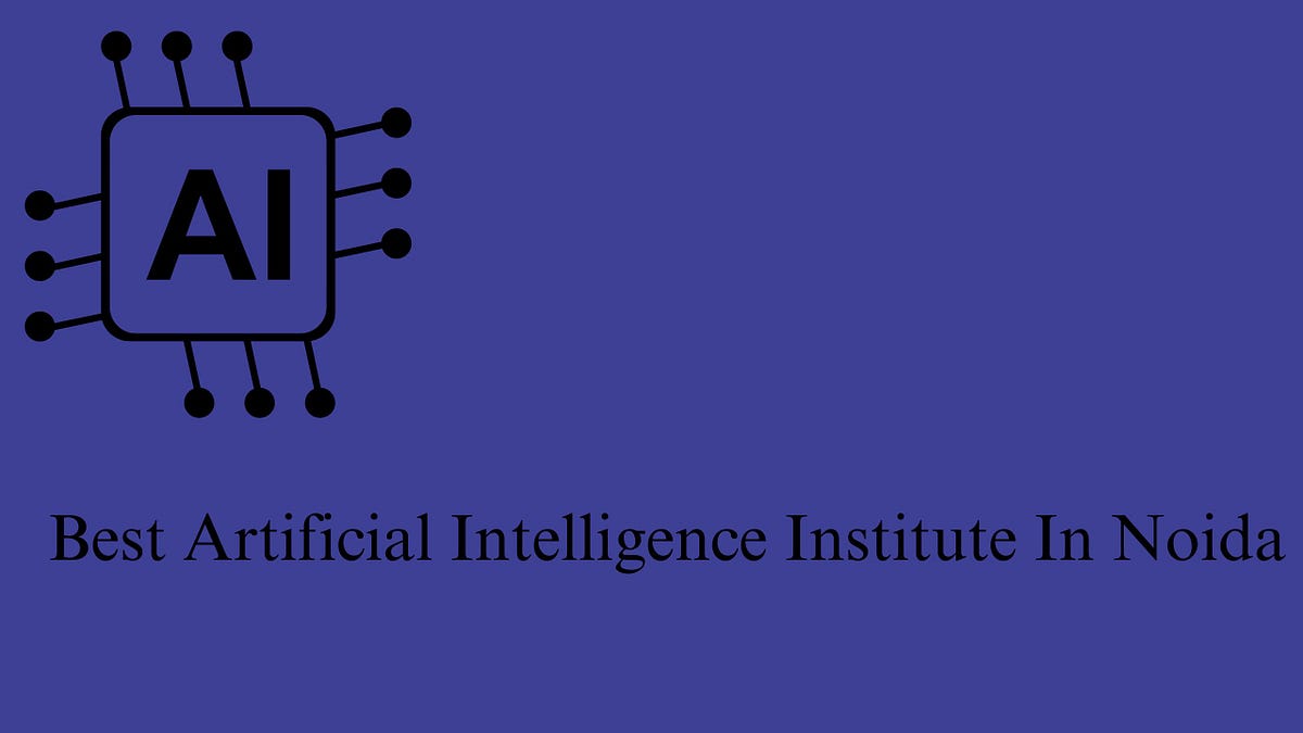 Best Artificial Intelligence Institute In Noida | by IT TRAINING | Medium