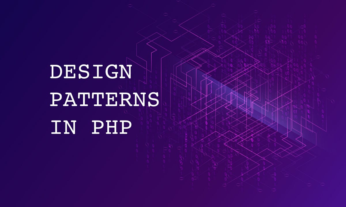 Designing PHP Applications Like a Pro: Leveraging the Power of Design Patterns for Optimal Code ...