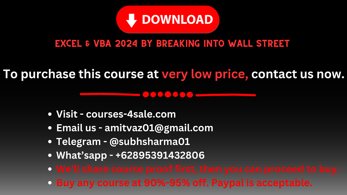 [Courses-4sale.com] Excel & VBA 2024 By Breaking Into Wall Street | by Clickshop | May, 2024 ...