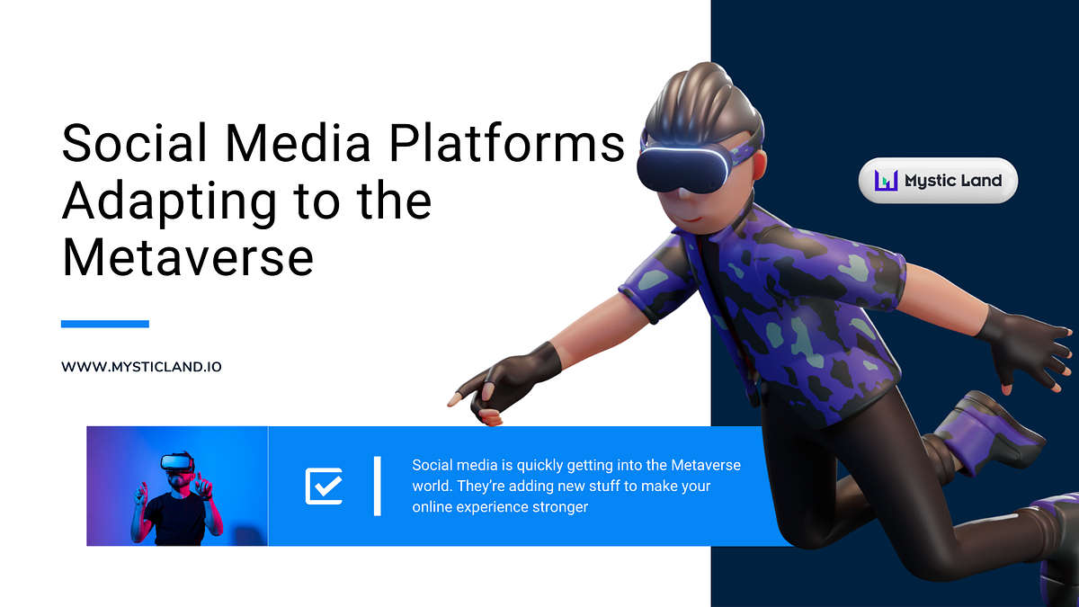 Social Media Platforms Adapting to the Metaverse - Mystic Land - Medium