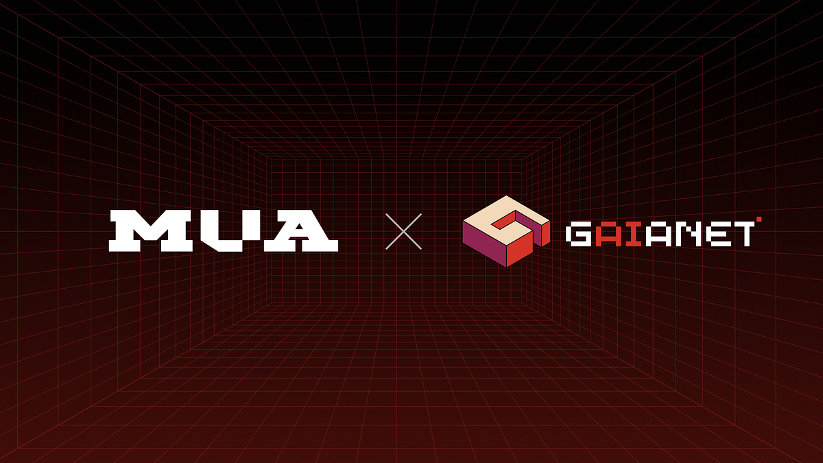GaiaNet Forms Strategic Partnership with MUA DAO to Expand Ecosystem ...