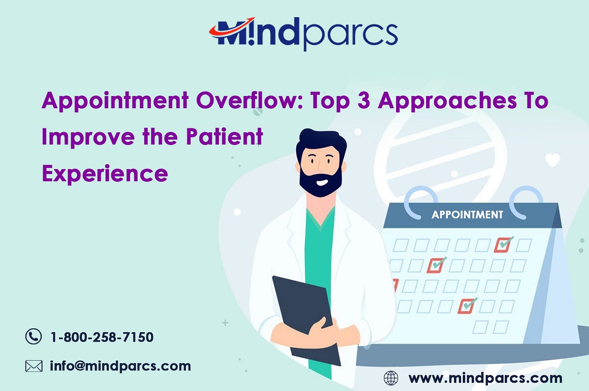 Appointment Overflow: Top 3 Approaches to Improve the Patient ...
