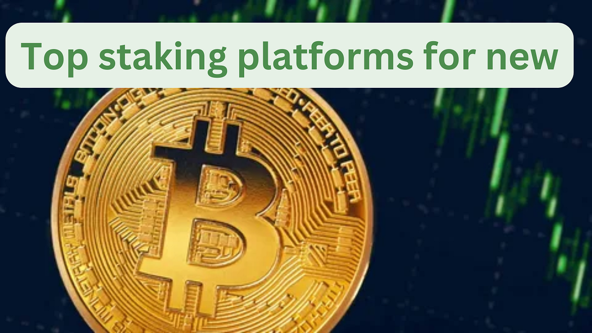 Top staking platforms for new cryptocurrencies | Medium