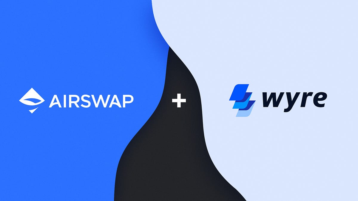 Convert Fiat on AirSwap with Wyre | by Rob “Crypto Bobby” Paone ...