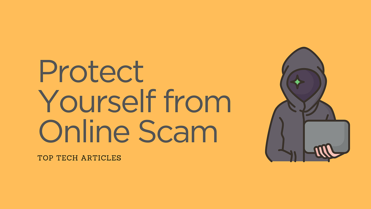 How to Protect yourself from Online Scam | by Inderjeet Singh | Medium