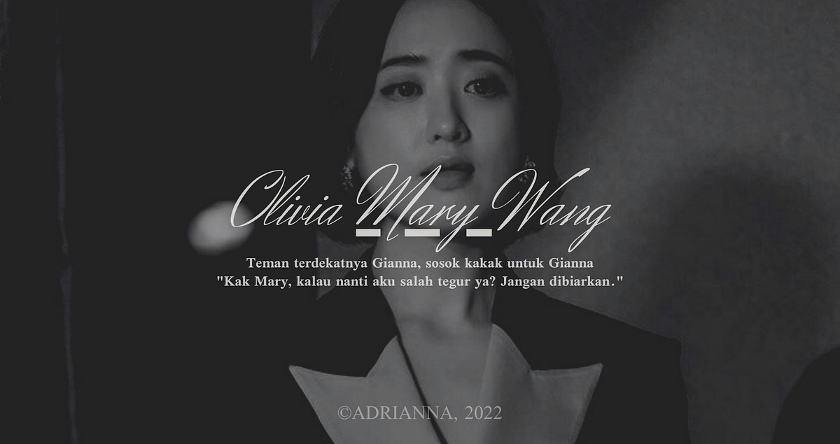 𝐊𝐢𝐬𝐚𝐡 𝐏𝐞𝐧𝐠𝐚𝐧𝐭𝐚𝐫, 𝑂𝑙𝑖𝑣𝑖𝑎 𝑀𝑎𝑟𝑦 𝑊𝑎𝑛𝑔 | by Gianna Dahlia Rumi Wistara | Medium
