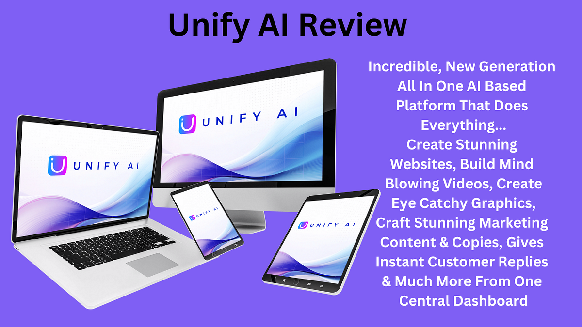 Unify AI Review. Unify AI Review — Introduction | by Hasina Akter | Apr, 2024 | Medium