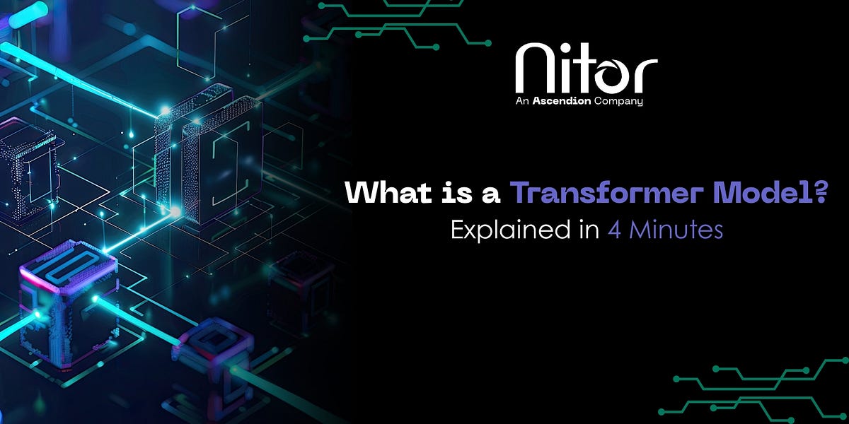 What is a Transformer Model? Explained in 4 Minutes | by Services Nitor ...