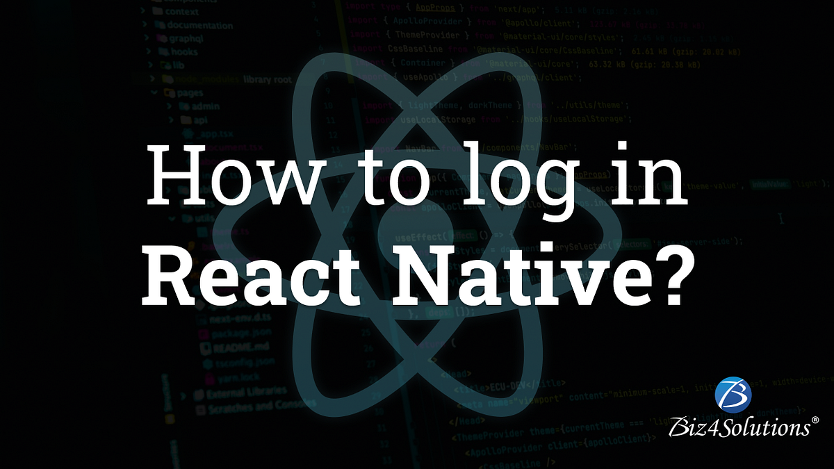 Logging in React Native: All you Need to know! | by Martha Jones | Medium
