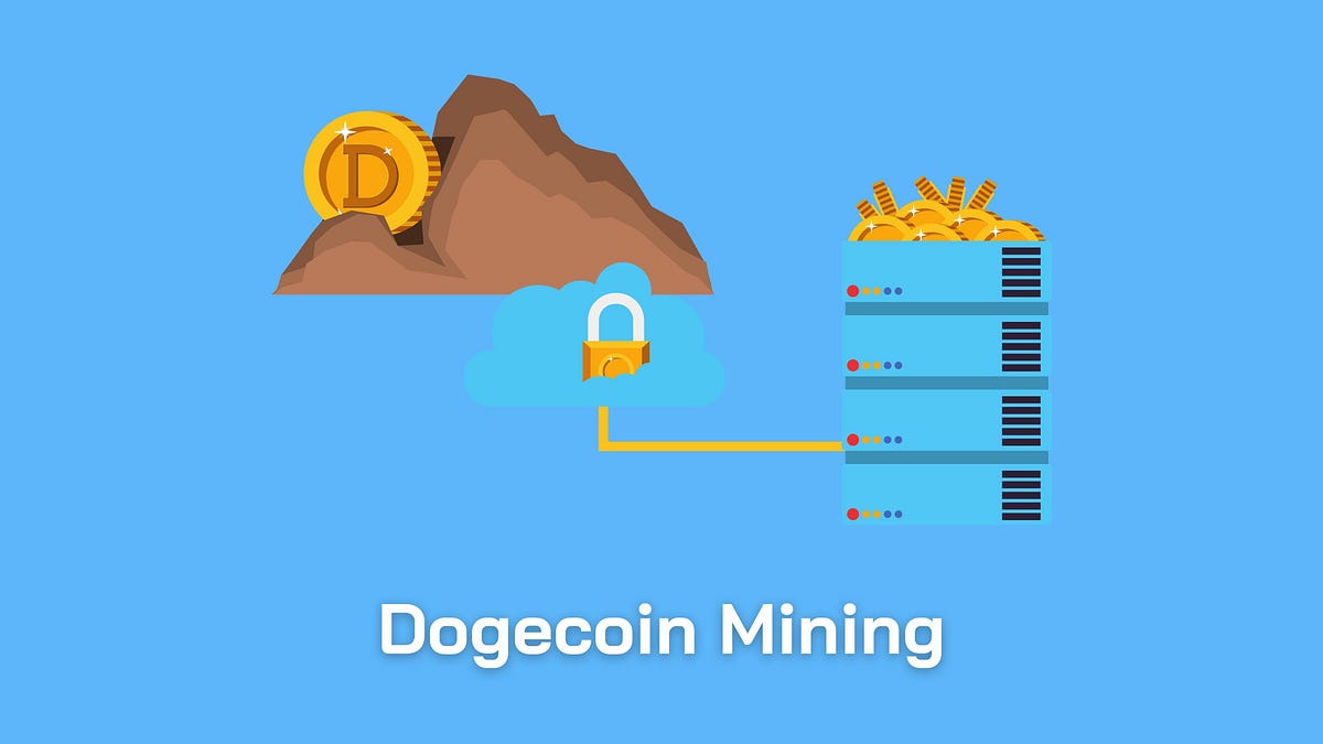 Dogecoin Explain and Approaches to Dogecoin Mining — everything you ...