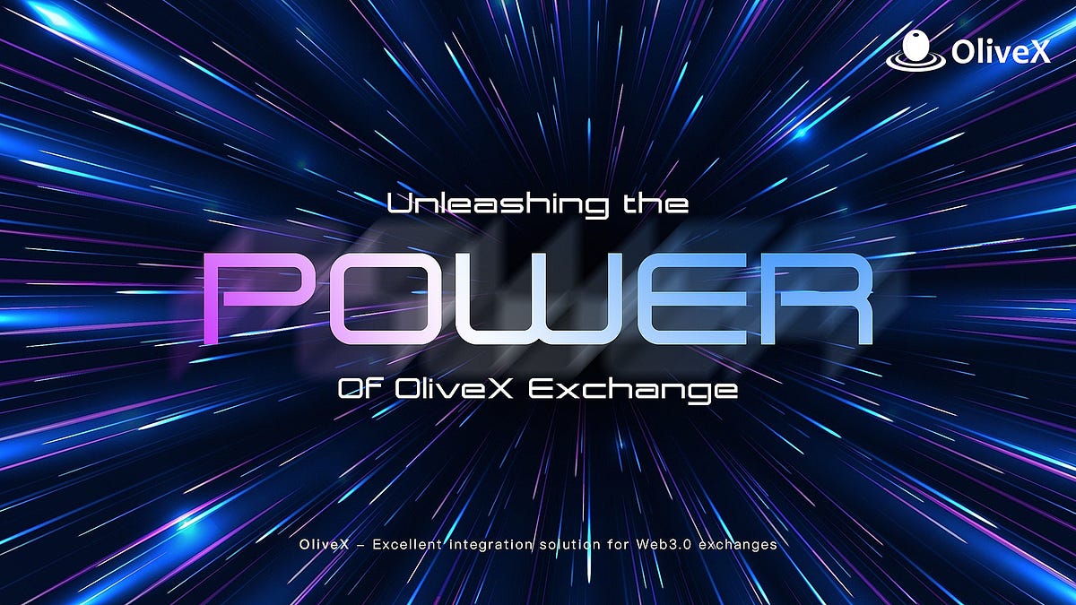 Discover the Competitive Advantages of the Future of Trading - OliveX Exchange - Medium